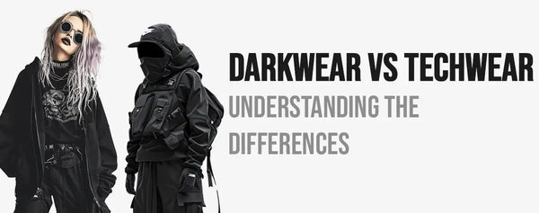 Darkwear vs Techwear: Understanding the Differences - TECHWEAR STORM™