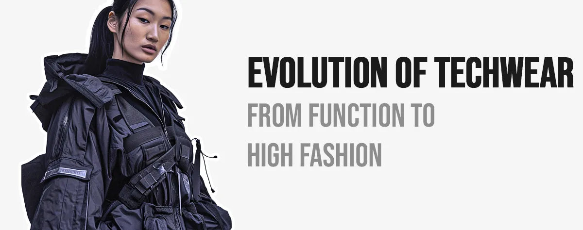 The Evolution of Techwear: from Function to High Fashion